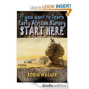 If you want to learn Early African History START HERE