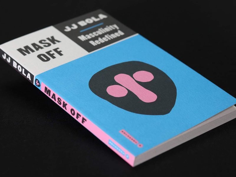 Unveiling the true meaning of masculinity: A Review of JJ Bola's "Mask ...